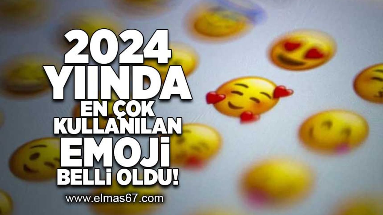 2024 Yılında en çok kullanılan emoji belli oldu! - Elmas Televizyonu ...